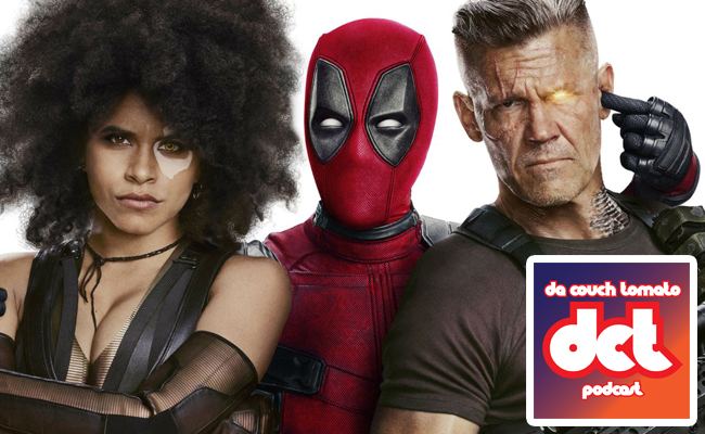 Da Couch Tomato: DCT Podcast: Episode 2 – Deadpool 2