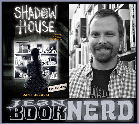 {Nerd Blast} Shadow House Book 4: The Missing by Dan Poblocki ~ JeanBookNerd