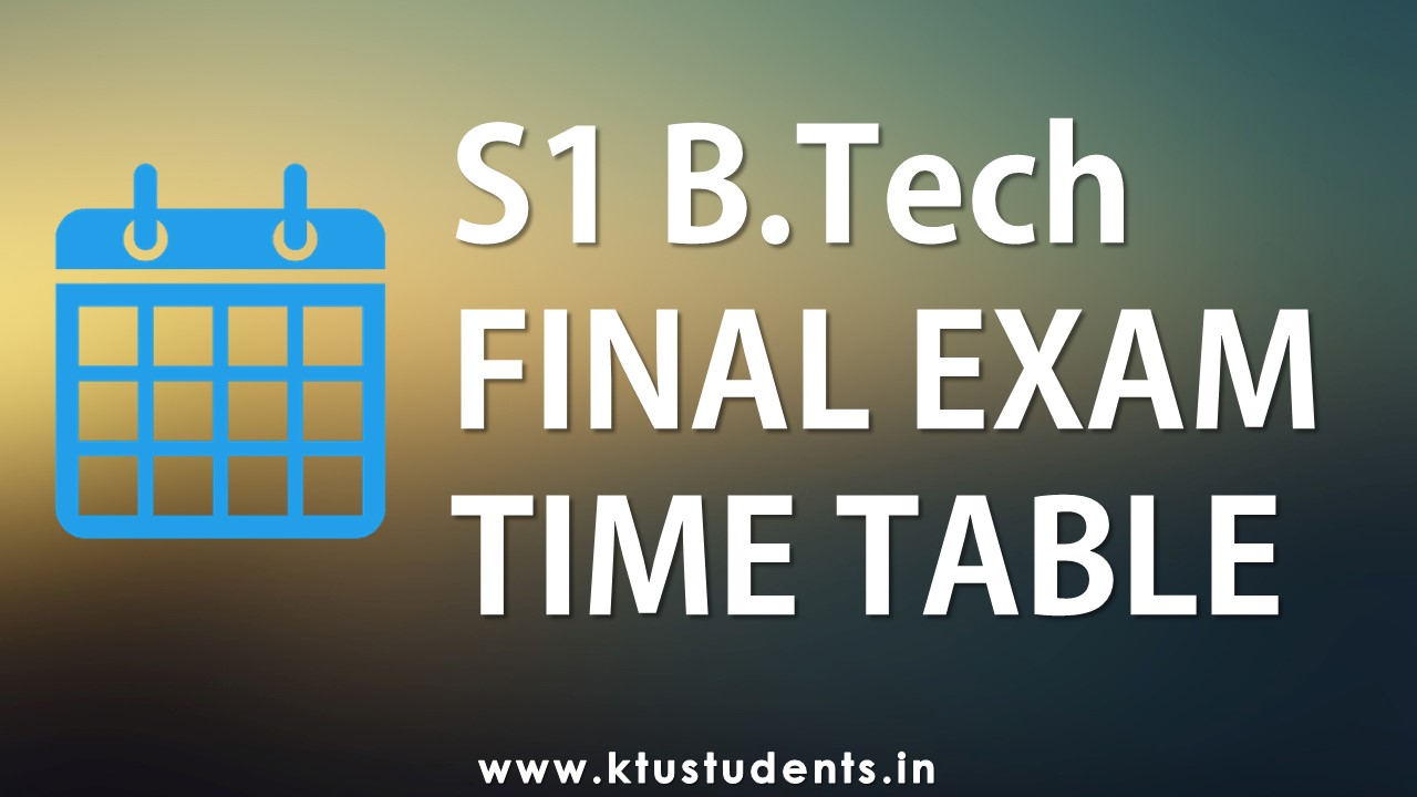KTU B.Tech TimeTable for S1 Regular and Supply Examination-December ...