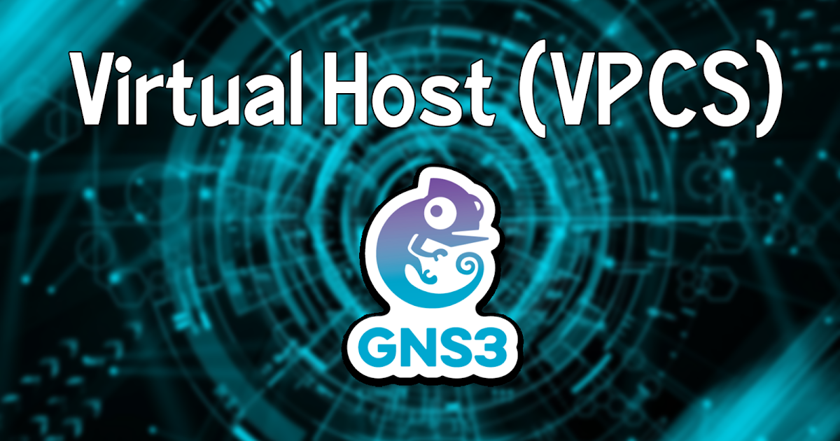 Belajar GNS3 5 - VPCS di GNS3 ~ Open Networking