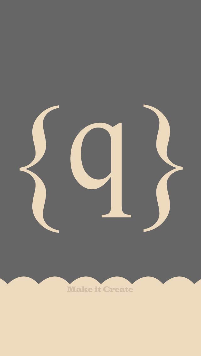 Make it...Create--Printables & Backgrounds/Wallpapers: Letter Initial ...