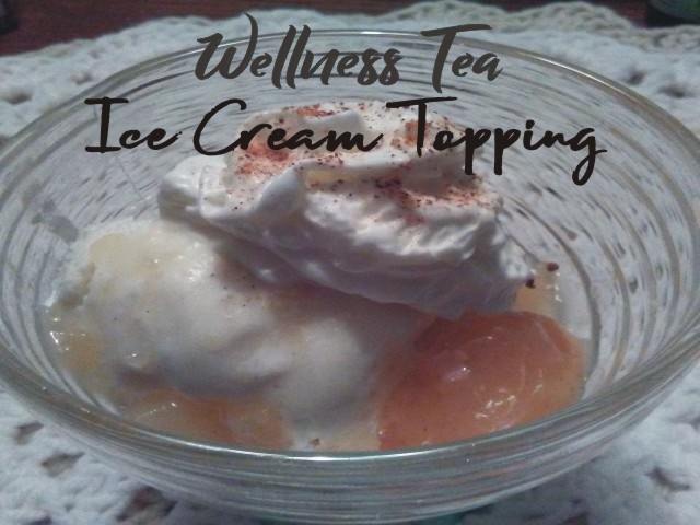 Secrets From The Heart - Empowered Life: Wellness Tea Ice Cream Topping