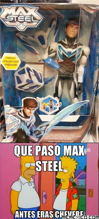 MAX STEEL UNIVERSO : memes y desmotivaciones MS