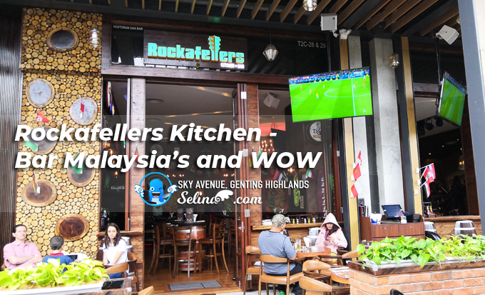 Rockafellers Kitchen + Bar & WOW At Sky Avenue, Genting Highlands Malaysia