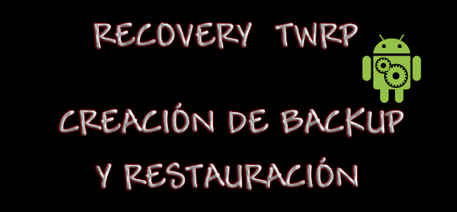 Tecno Asiático: Recovery: Que es y para que sirve. Creación de un ...