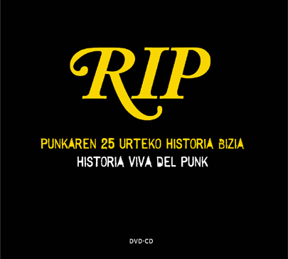 TU SILENCIO ES COMPLICIDAD: RIP - Historia viva del punk