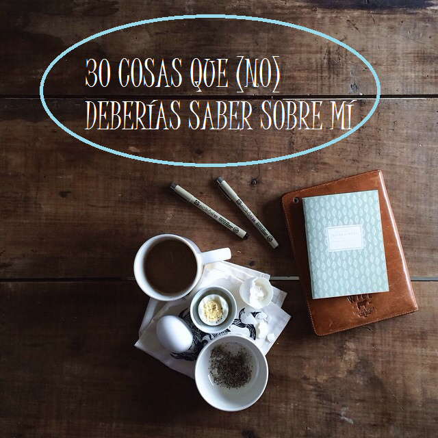 La Octava Nota: TAG: 30 cosas que (no) deberías saber sobre mí