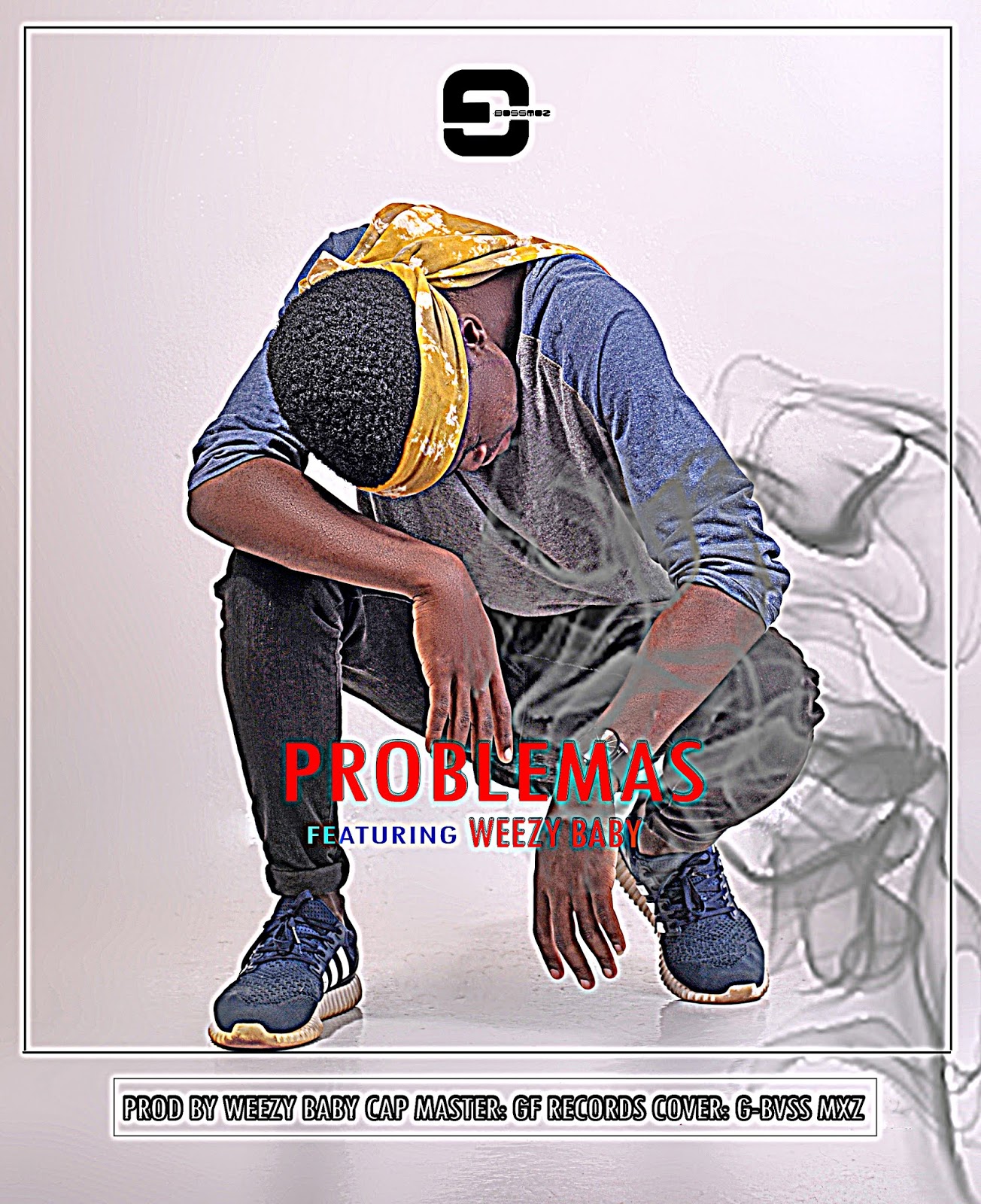 G-bvss - Problemas ( X Weezy Baby ) Lycris