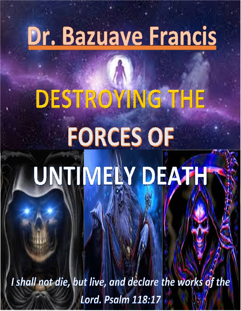 SECRETS OF SUCCESSFUL LIVING: DESTROYING THE FORCES OF UNTIMELY DEATH