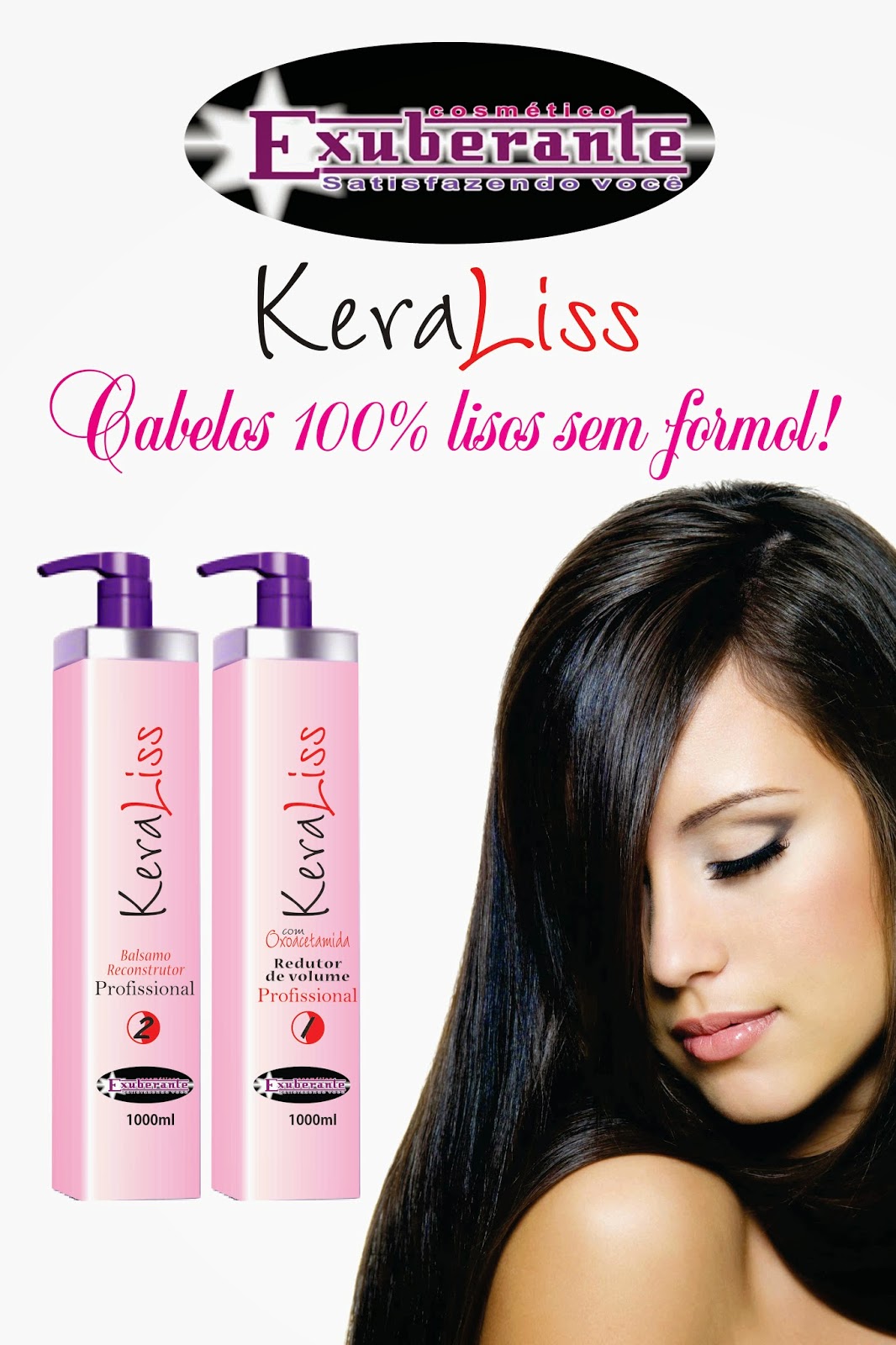Exuberante Cosmetico: Kera Liss, 100% lisos sem formol