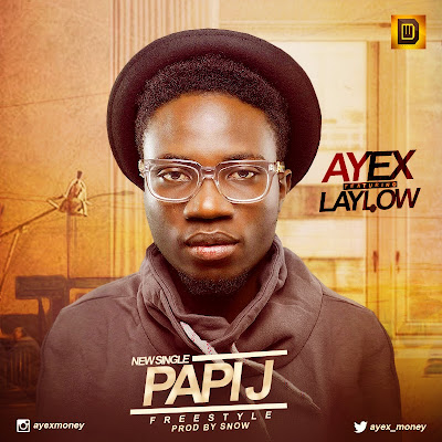 New Music: Ayex - Papi J