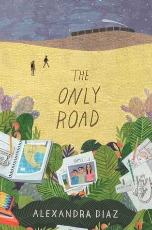 Randomly Reading: The Only Road by Alexandra Diaz