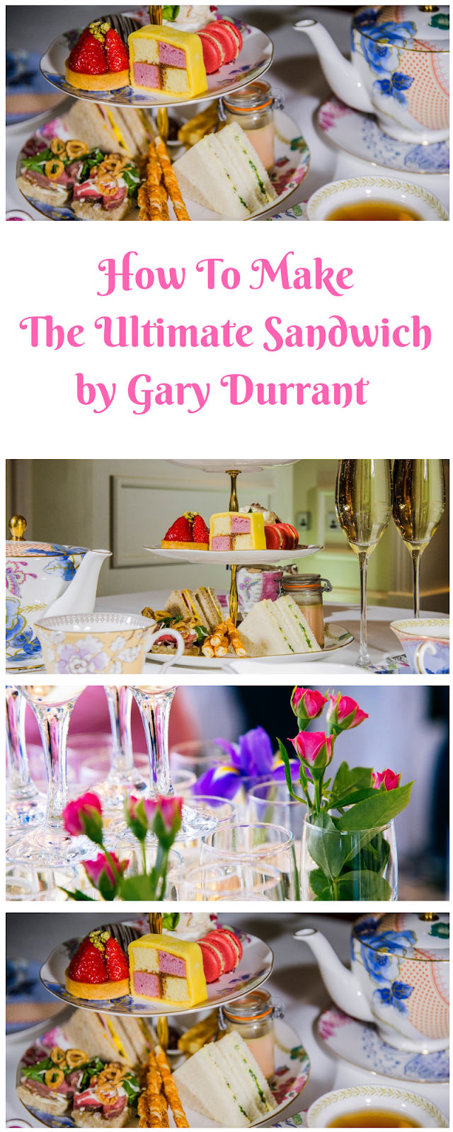 How To Make The Ultimate Sandwich By Gary Durrant - Claire Justine Oxox