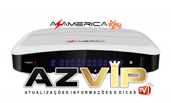 Azamérica King Nova Firmware V1.09 - 07/02/2019 - Azviptv ...