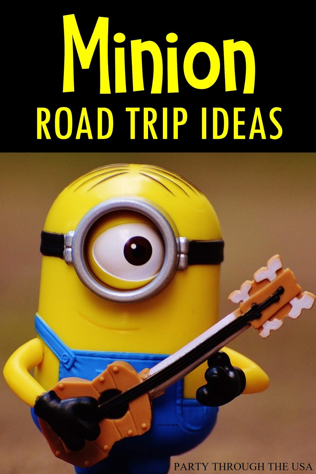 Bananas! Our Minion Road Trip- a Summery