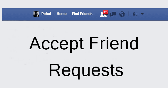 How To Accept All Friend Requests On Facebook At Once – 2017 - Tech360Live