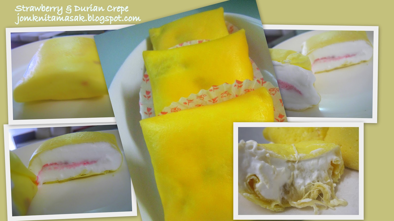 Jom Kak Nita Masak: Strawberry & Durian Crepe dan alkisahnya....