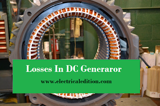 Losses In DC Generator (DC Machines)