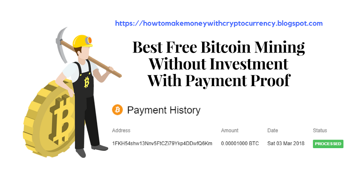 Best Free Bitcoin Mining Without Investment-With Payment Proof - How To Make Money With ...