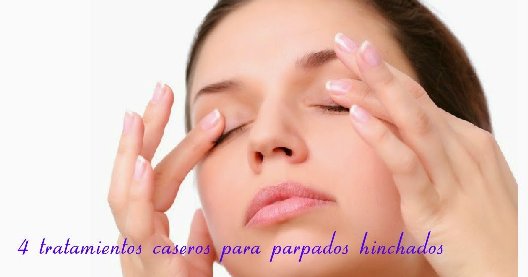 4 tratamientos caseros para ojos hinchados ~ Belleza y Peinados