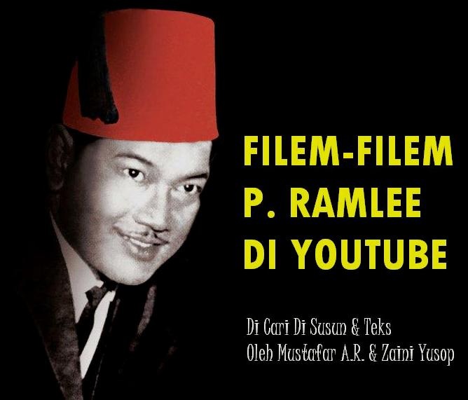 FILEM KLASIK MALAYSIA: SEMPENA ULANG-TAHUN KELAHIRAN P. RAMLEE KE-84 ...