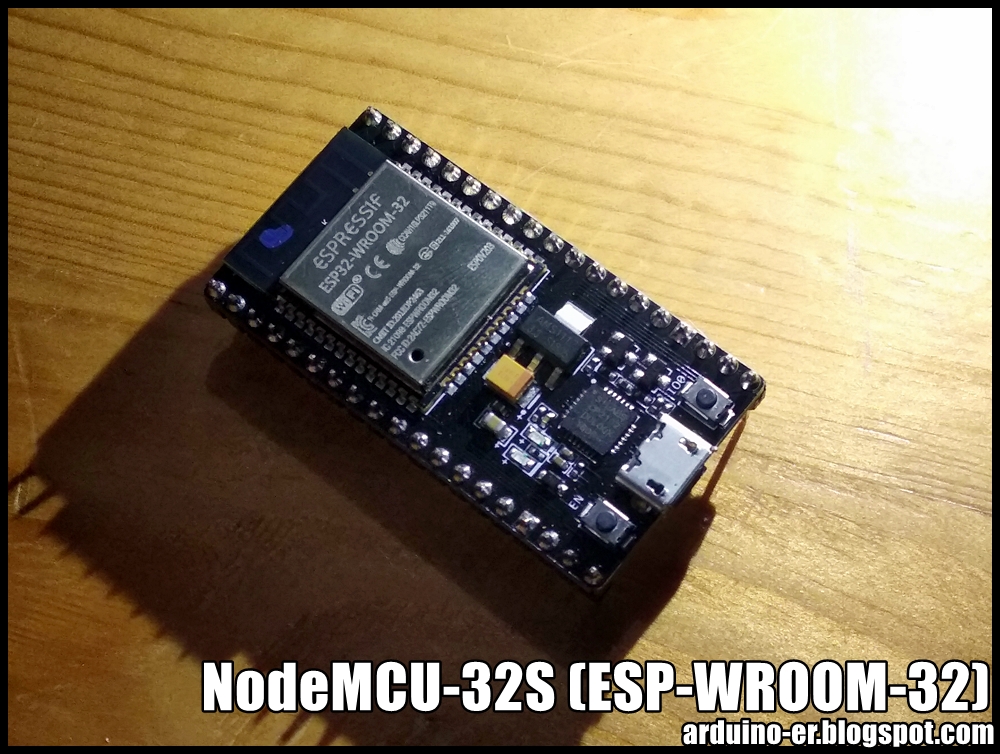 Arduino-er: NodeMCU-32S (ESP32-S)