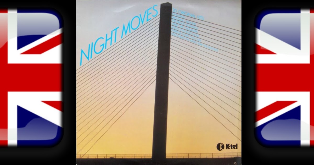 K-Tel Kollection 1973-1983: NIGHT MOVES [UK November 1979]