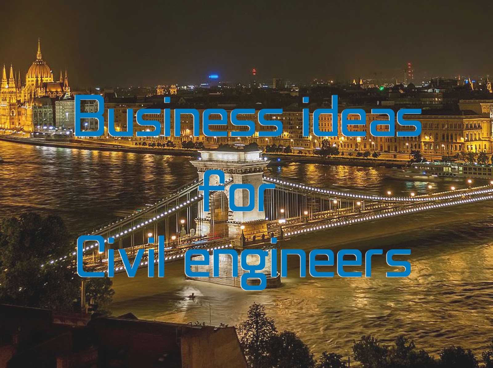 50 Best Small Business Ideas for Civil Engineers in 2018 ...