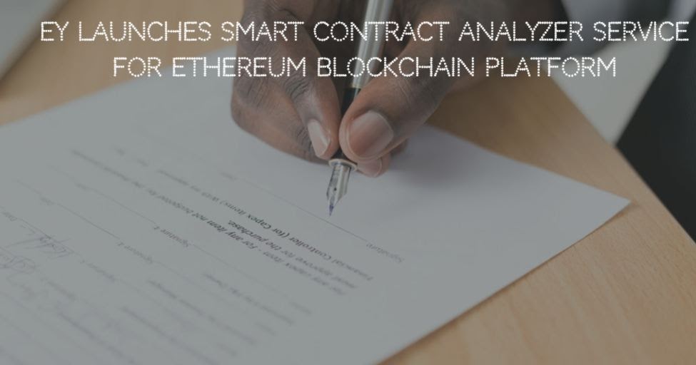 EY launches Smart Contract Analyzer Service for Ethereum Blockchain ...