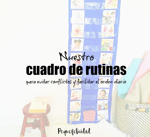 PEQUEfelicidad: NUESTRO CUADRO DE RUTINAS PARA EVITAR CONFLICTOS Y ...