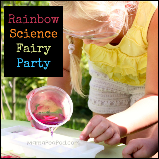 Mama Pea Pod: {Rainbow Fairy Science Birthday Party!}