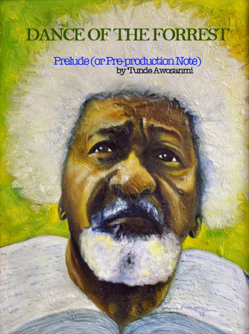 Open Door Series: Performing Soyinka’s A Dance of the Forests: A Rite ...