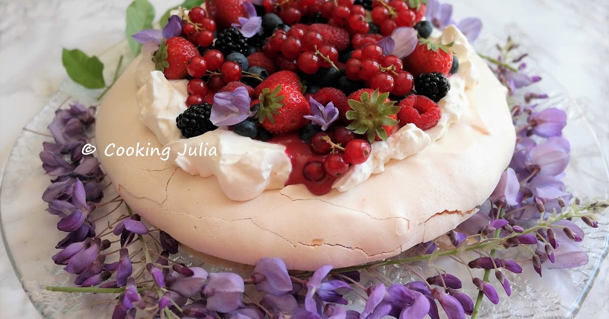 COOKING JULIA : PAVLOVA AUX FRUITS ROUGES ET CURD DE FRAMBOISE