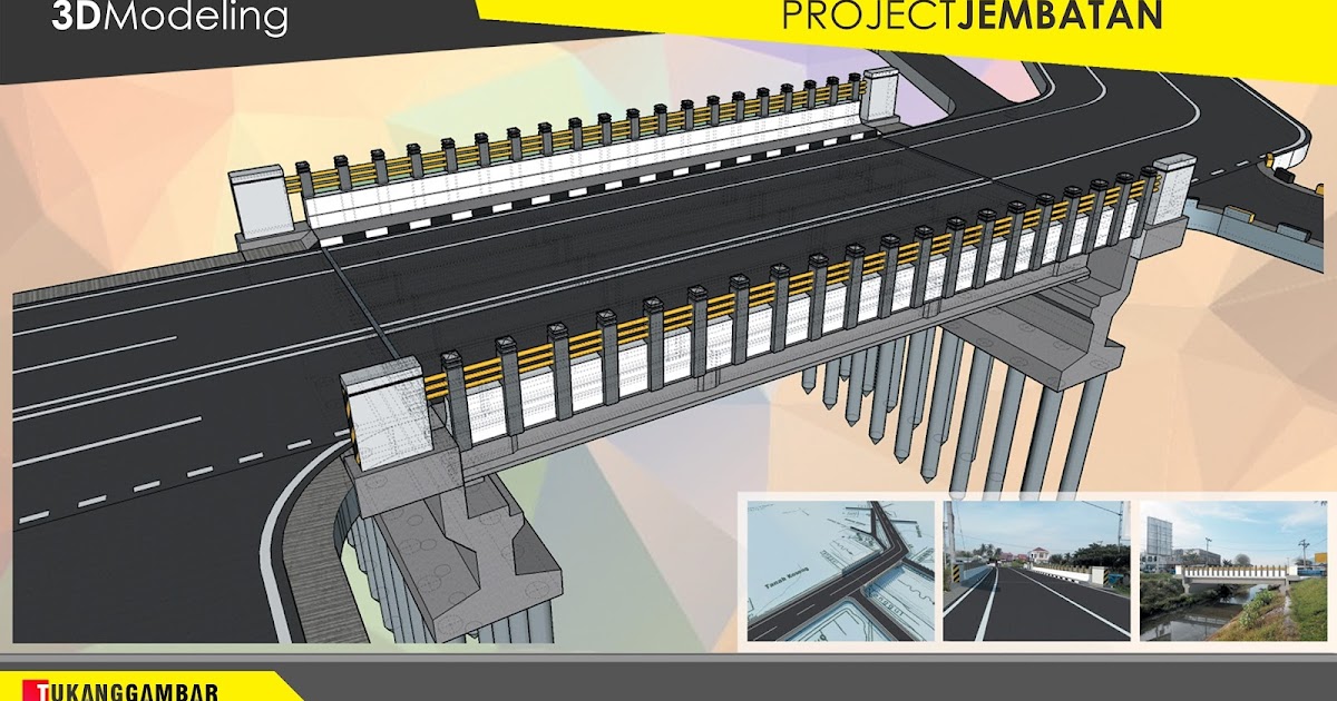Project: Pemodelan Jembatan | Tukang Gambar