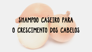 De Tudo Um Pouco: Shampoo de cebola caseiro para acelerar o crescimento ...