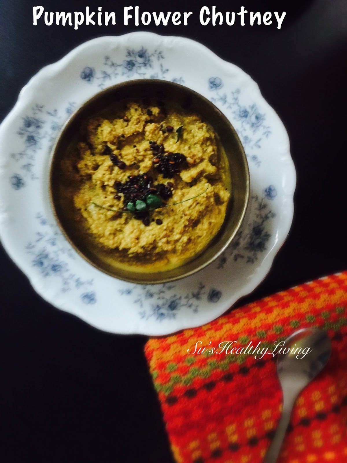 Su'sHealthyLiving: Dudde Phulla Gojju ( pumpkin flower chutney)