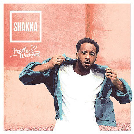 《單曲》Shakka - Heart The Weekend - 好青年的音樂清單