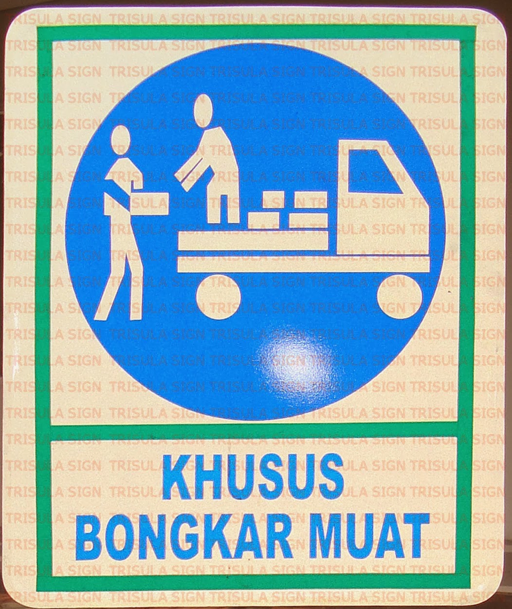 Rambu Khusus Bongkar Muat ~ Jual Rambu, Safety Sign
