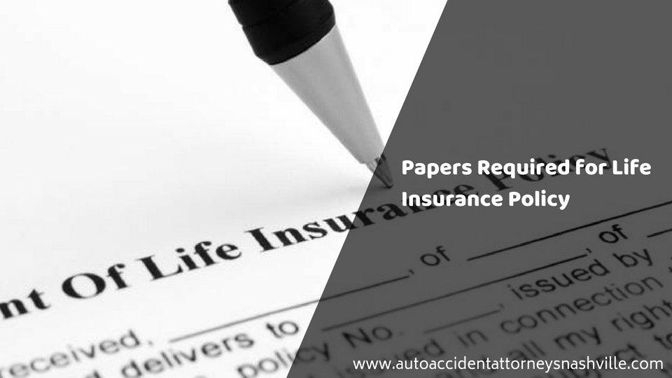 Papers Required for Life Insurance Policy