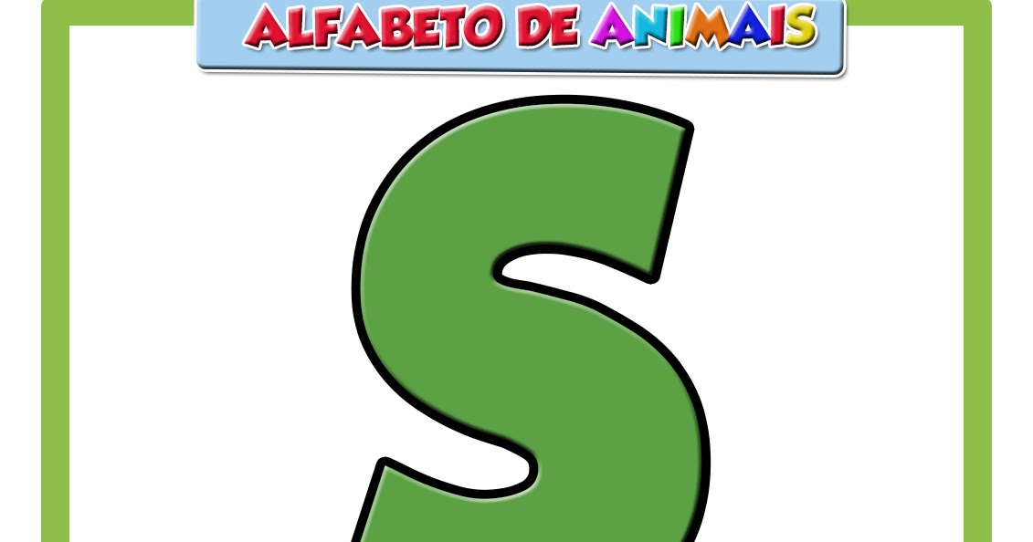Novidade!! Alfabeto de Animais lindo grátis para você!!! Letra S de ...