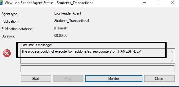 The process could not execute 'sp_repldone/sp_replcounters' on 'RAMESH\DEV'. (Source: MSSQL_REPL ...