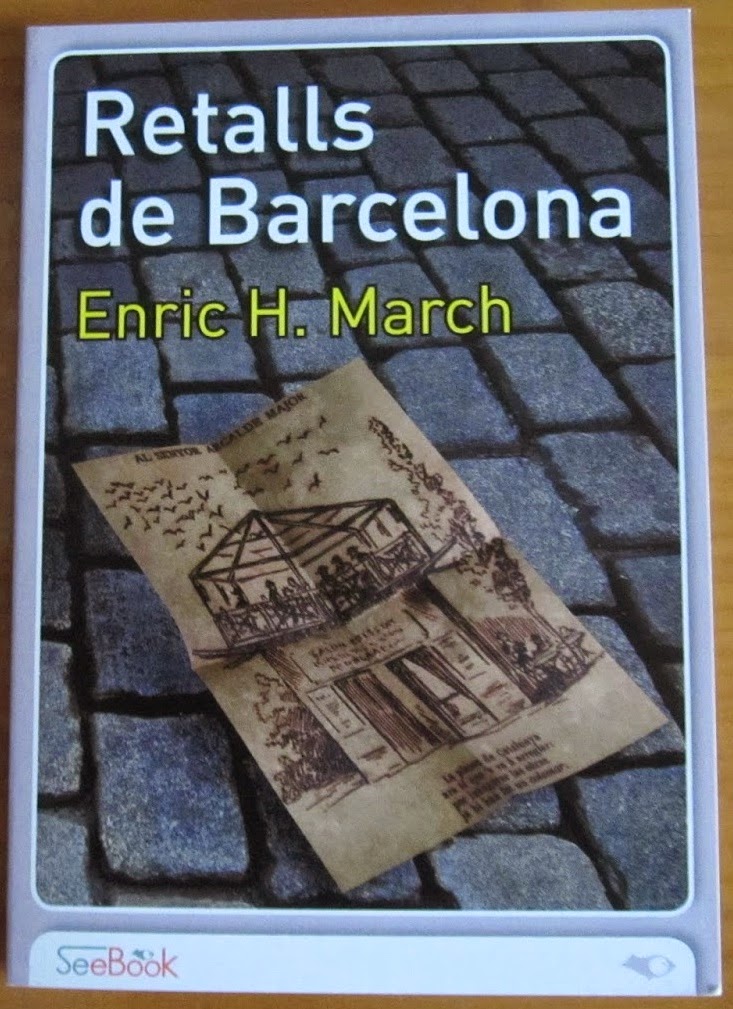 ESCRITORES RECÓNDITOS: Retalls de Barcelona, de Enric H. March