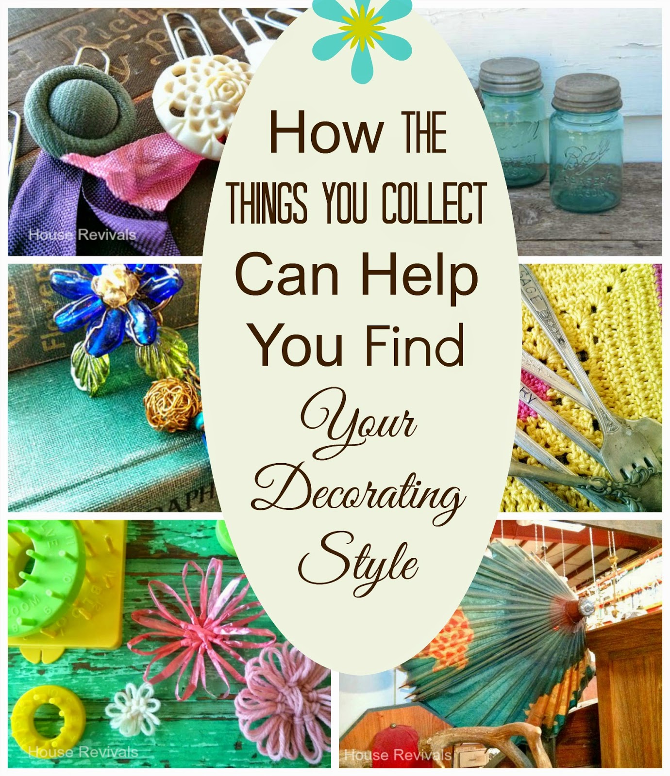 You may collect scarves, or lipsticks, or china, or fibers, or rocks ...