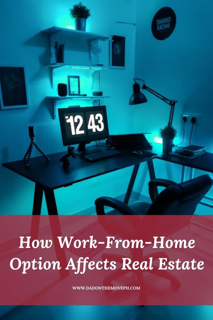 How Work-From-Home Option Impacts Real Estate & Housing Choices - Dad ...