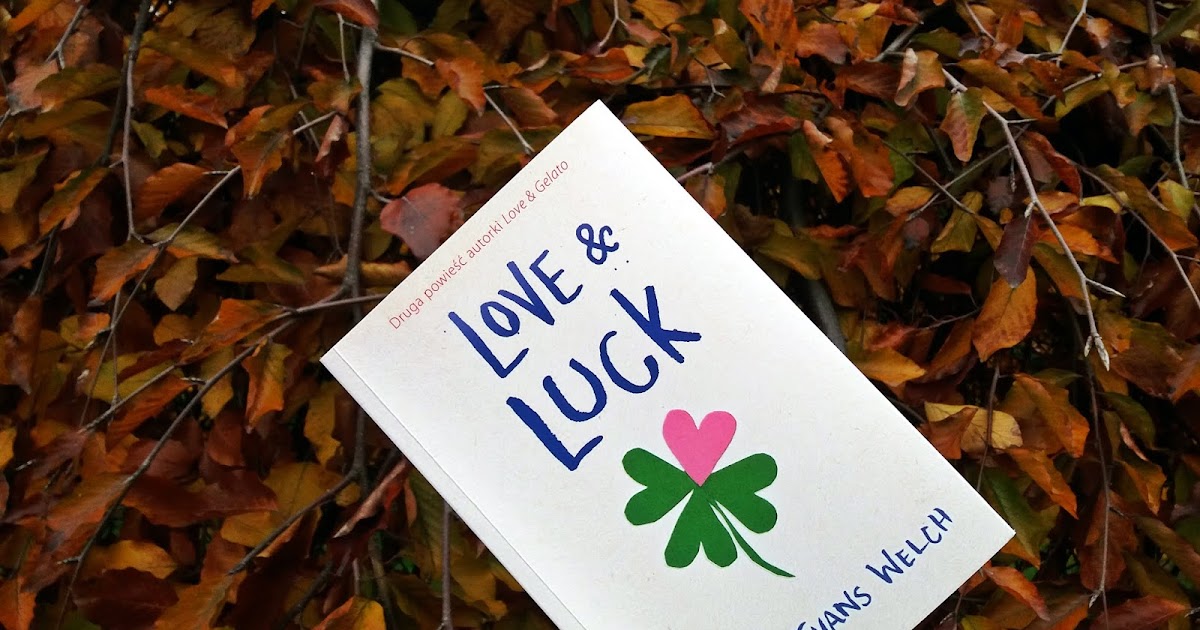 Love & Luck | Jenna Evans Welch