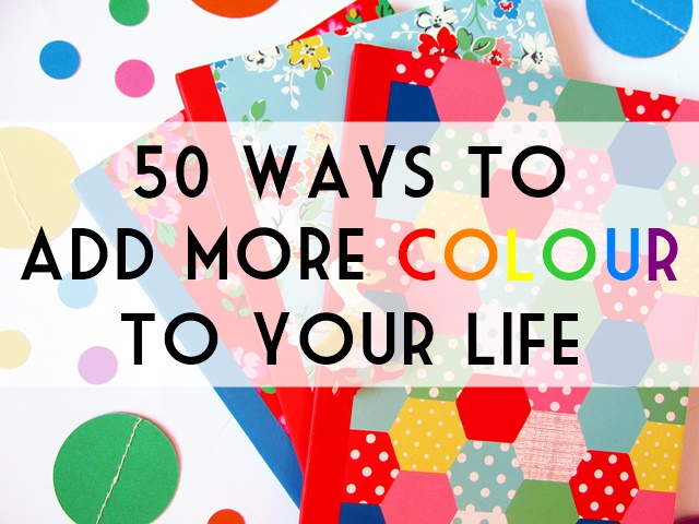 50 Ways To Add More Colour To Your Life | Polka Spots and Freckle Dots