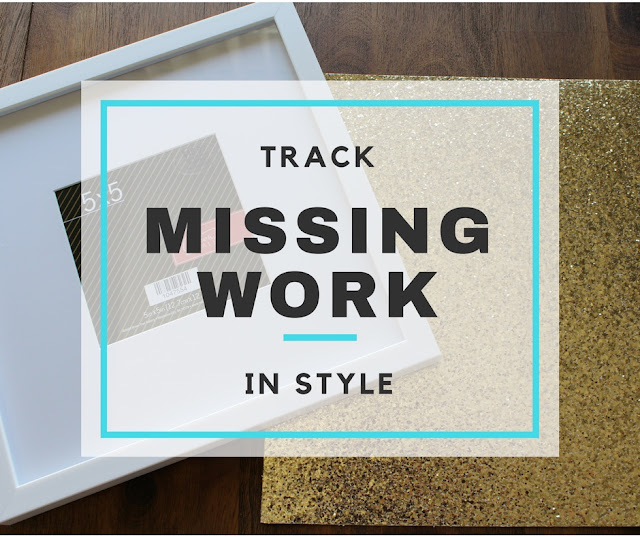 My Teacher Style: TRACK MISSING WORK IN STYLE