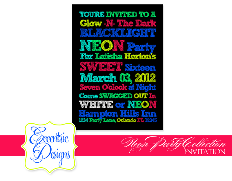 Eccentric Designs by: Latisha Horton: Neon Party Invitations