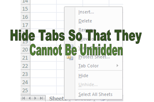 Hide Tabs Using VBA to Ensure Users Cannot Unhide Them – HowtoExcel.net