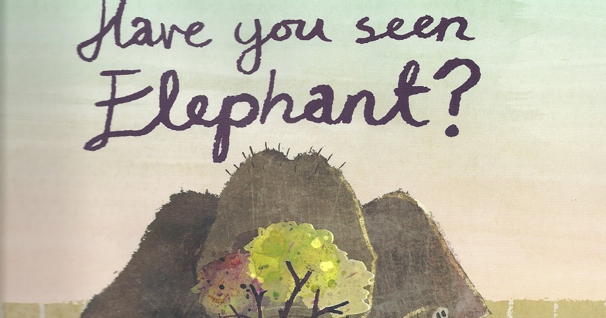Children's Atheneum: Have You Seen Elephant by David Barrow Book Review